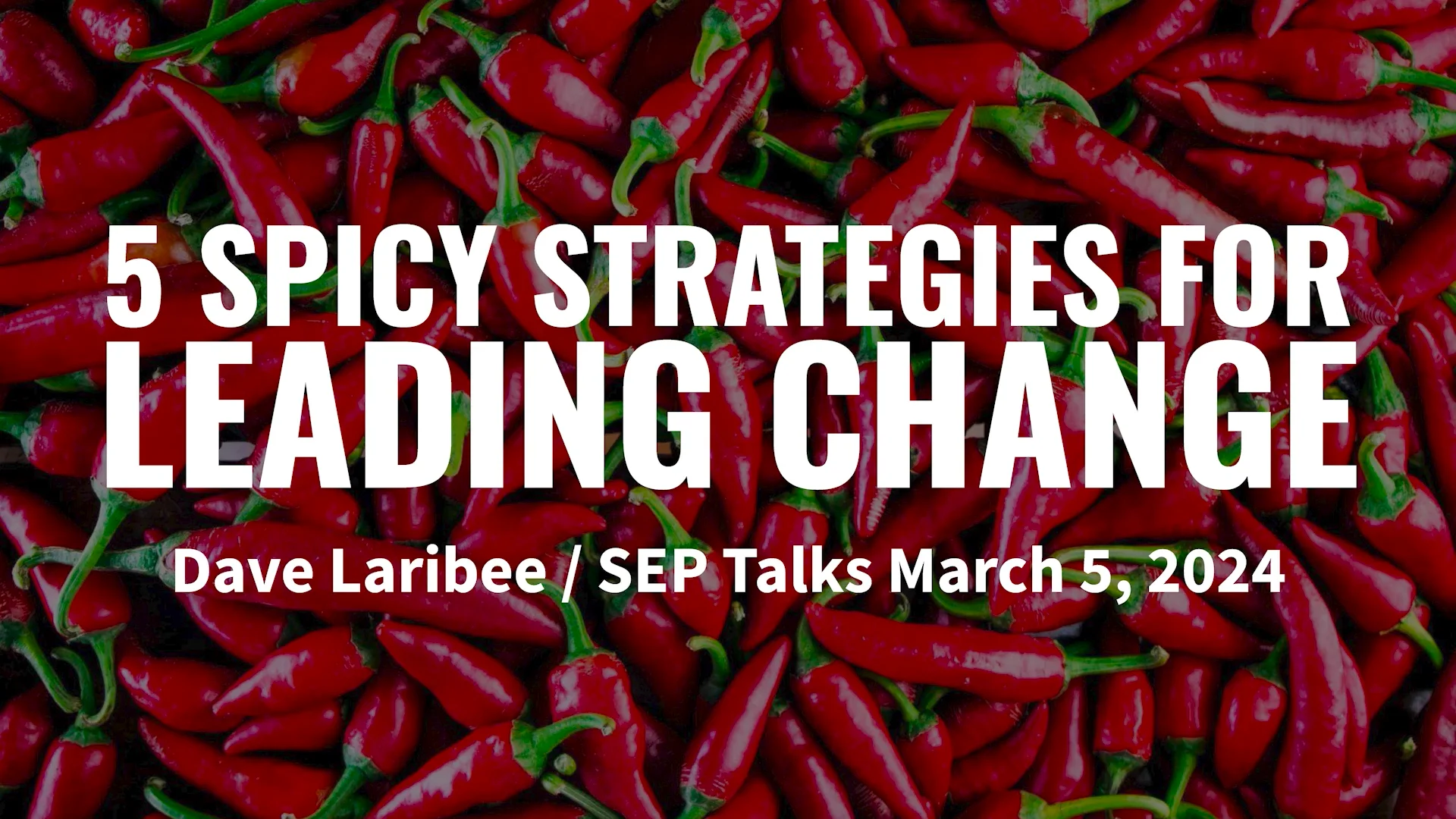 5 Spicy Strategies for Leading Change on Vimeo