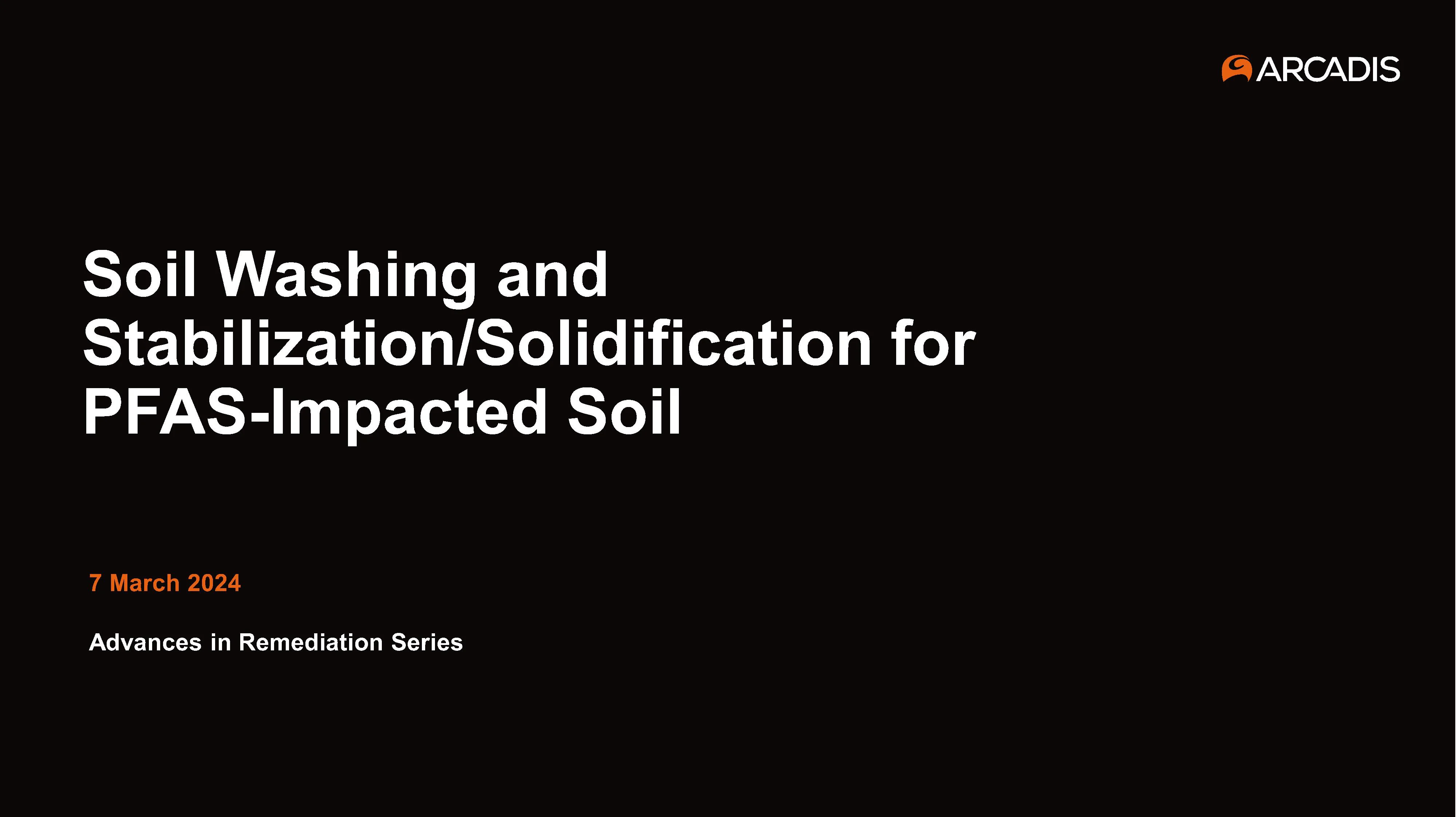 Advances in Remediation Webinar Series - Soil Washing and Stabilization ...