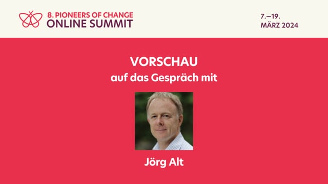 Jörg Alt - Pioneersofchange-Summit