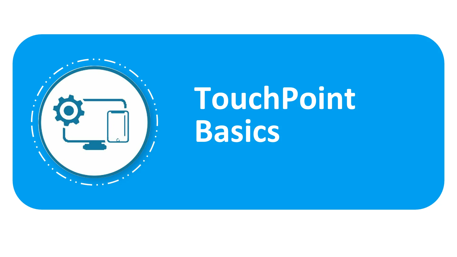 TouchPoint Basics