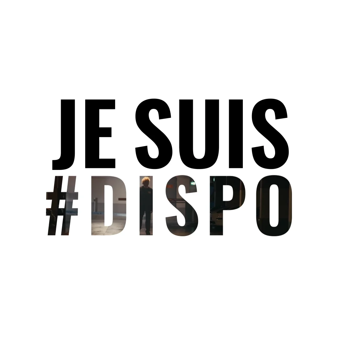 JE SUIS #DISPO