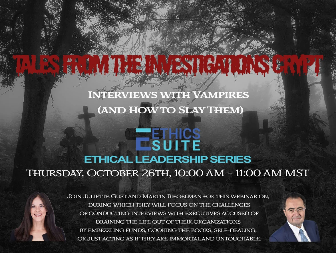 Ethics Suite's Ethical Leadership Series: Tales from the Investigation ...