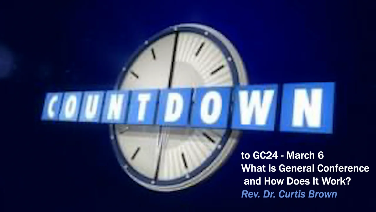 Countdown to GC24 - March 6 - What is General Conference and How Does It Work? on Vimeo