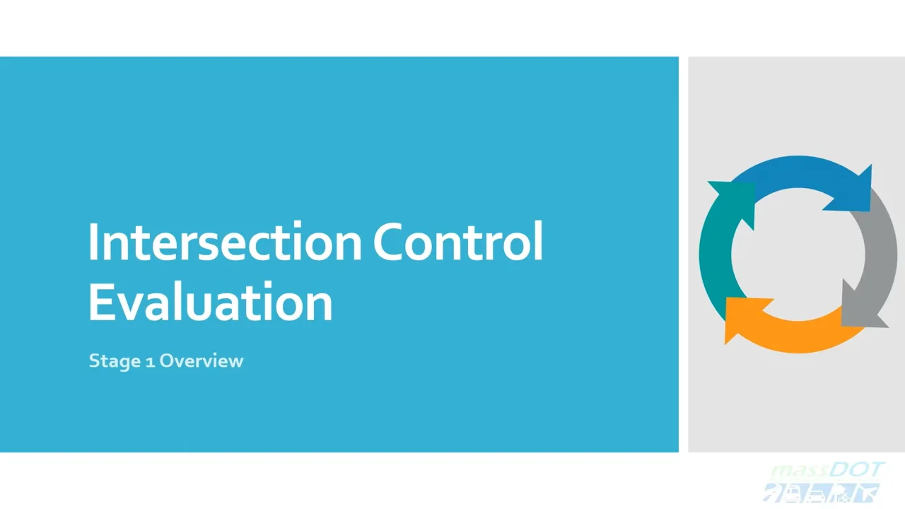Module 1: Overview and Stage 1 of MassDOT Intersection Control Evaluation (ICE)