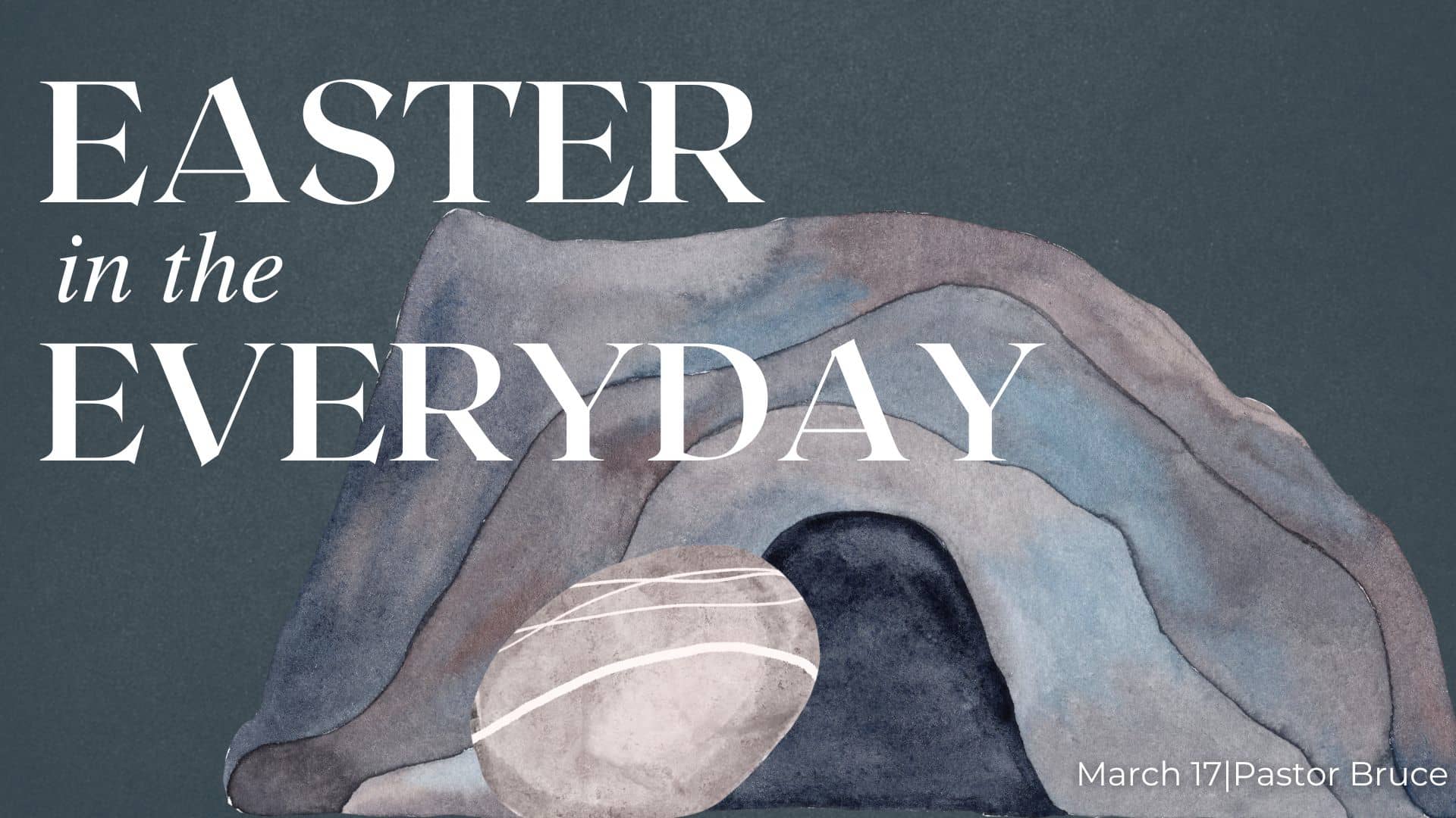 Pastor Bruce: Easter in the Everyday on Vimeo