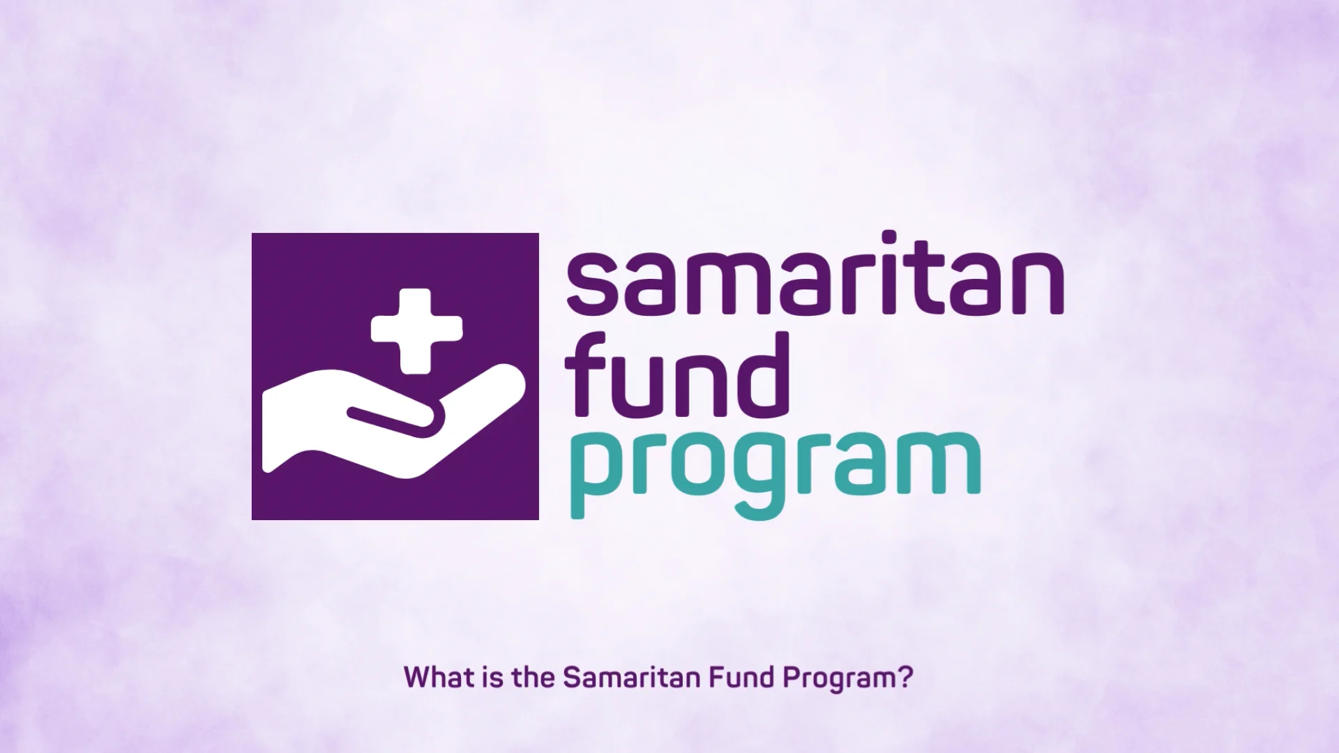 Samaritan Fund Program Overview