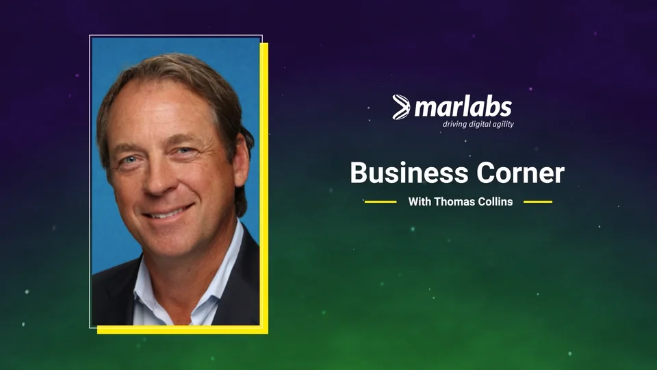 The Business Corner: With Thomas Collins, CEO, Marlabs on Vimeo