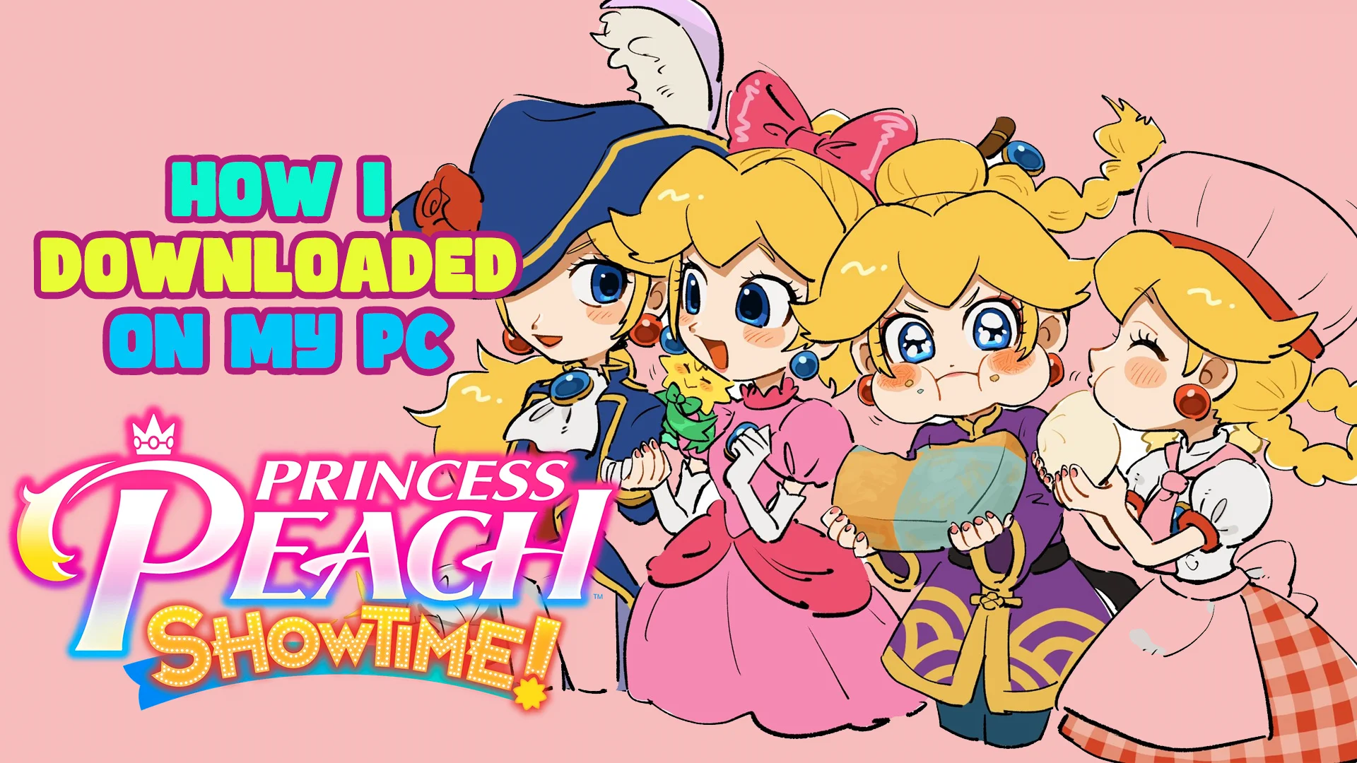 How I Downloaded Princess Peach Showtime! on PC on Vimeo