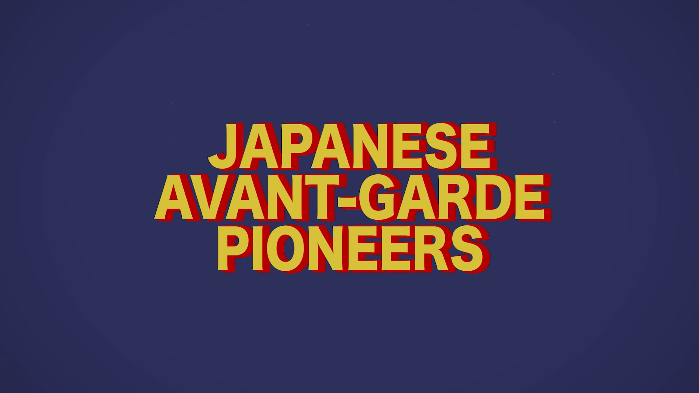 Japanese Avant-Garde Pioneers - Official Film Trailer