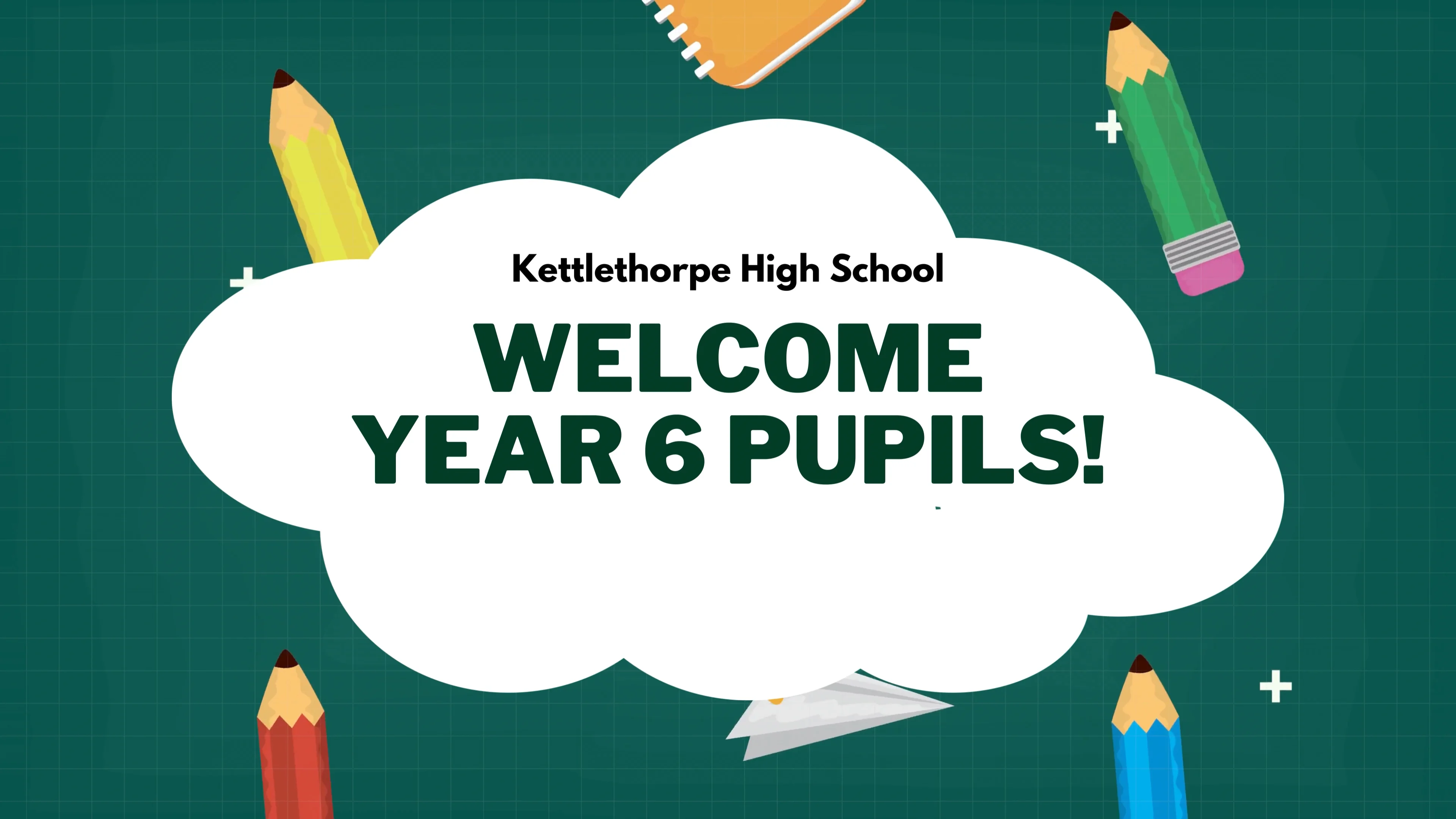 Welcome Year 6 Pupils to Kettlethorpe High School!