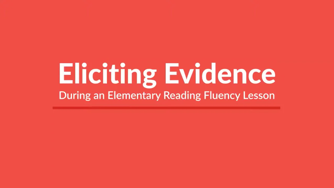 Eliciting Evidence During an Elementary Reading Fluency Lesson
