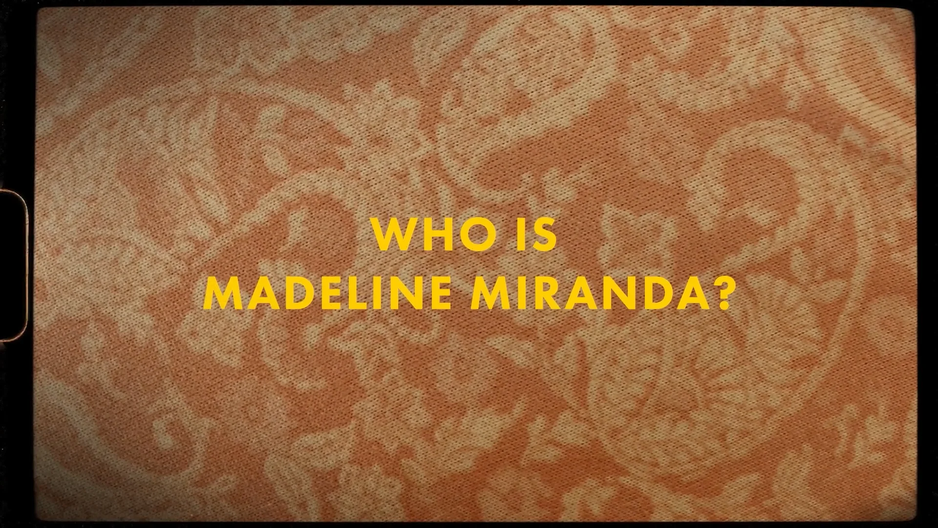 Who is Madeline Miranda?