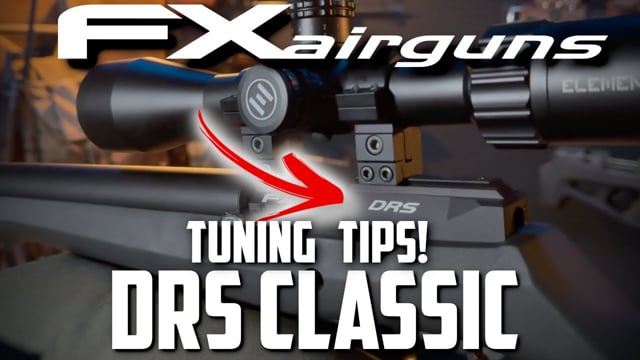 FX Airguns DRS Classic Deep Dive Testing and Tuning Techniques - Airgun101