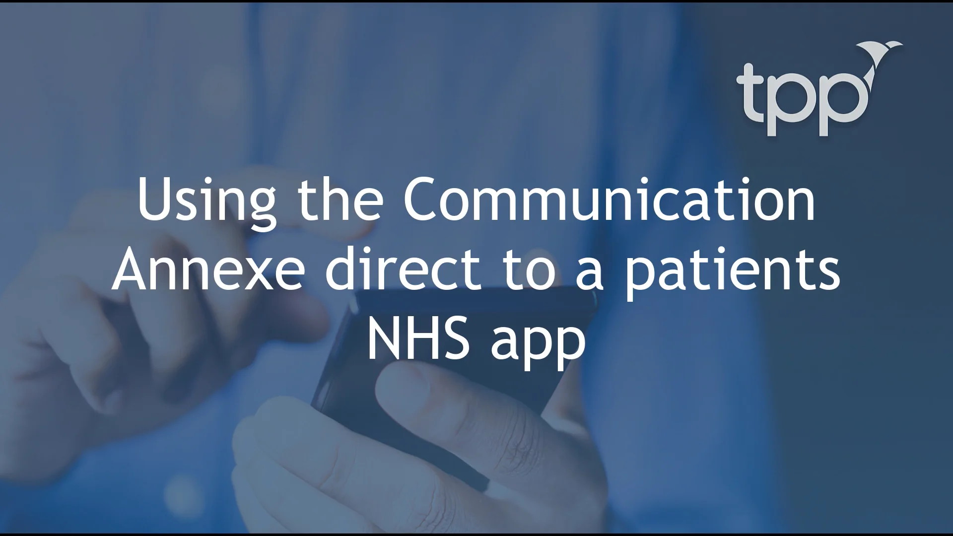 Communications Annexe with NHS app capabilities