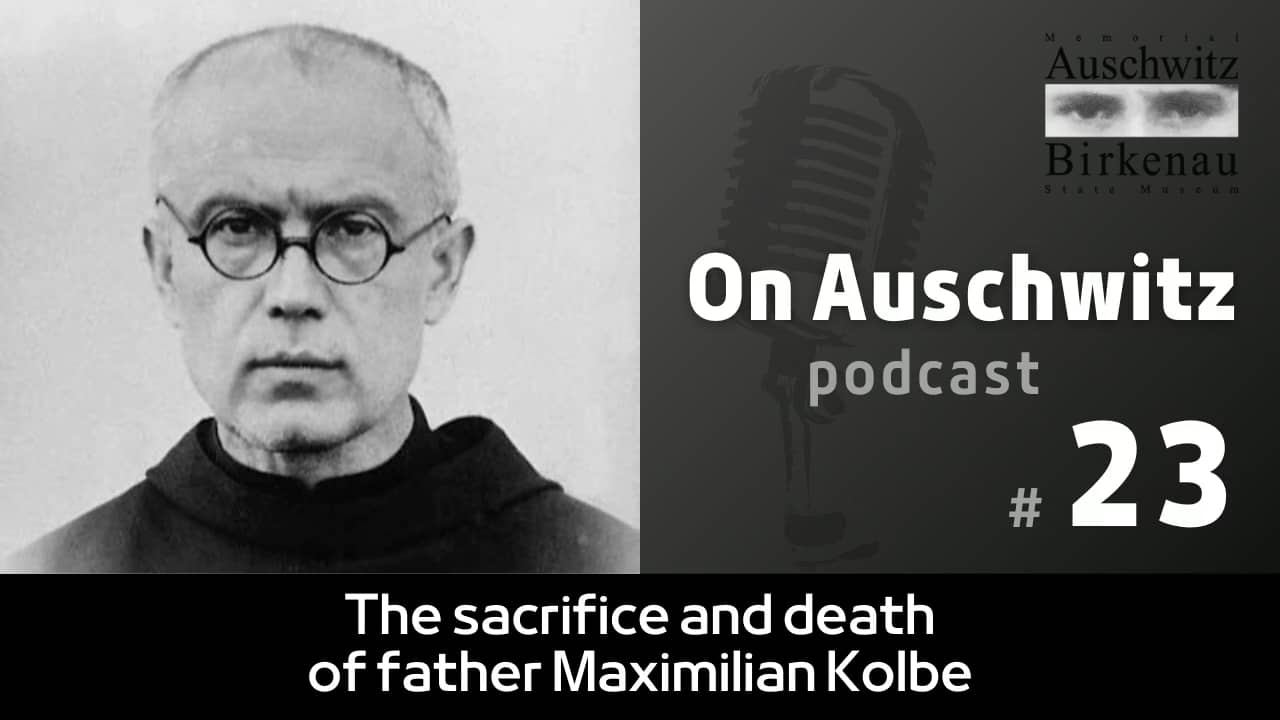 "On Auschwitz" (23): The sacrifice and death of father Maximilian Kolbe ...