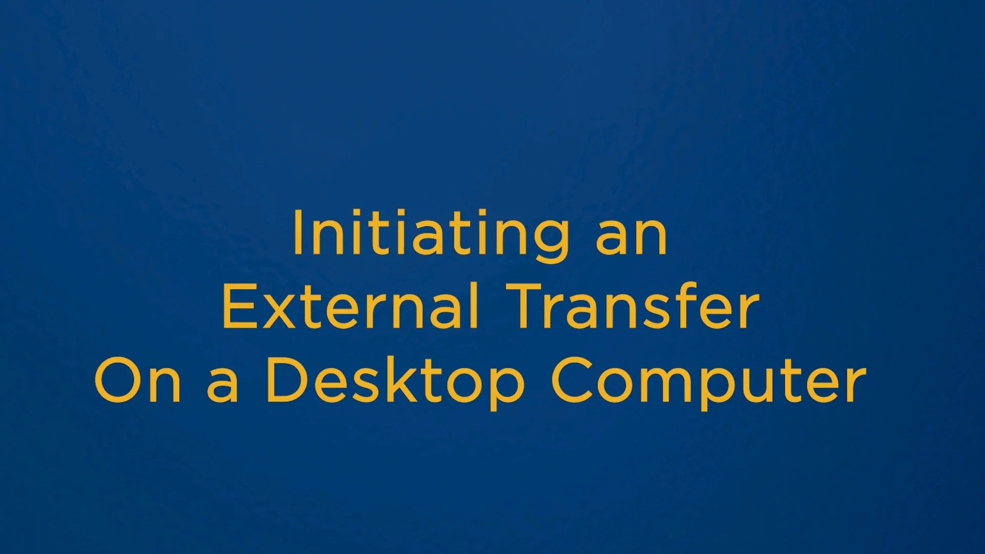 Initiating an External Transfer