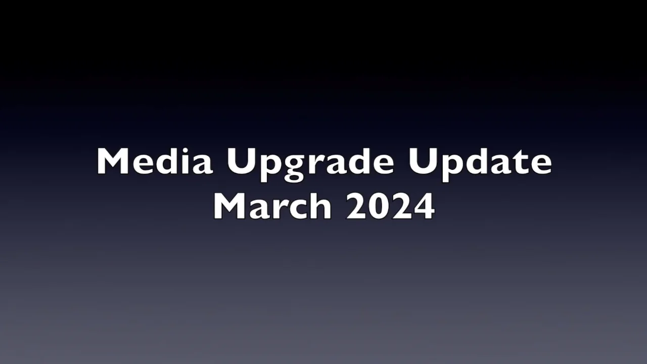 Media Upgrade Update