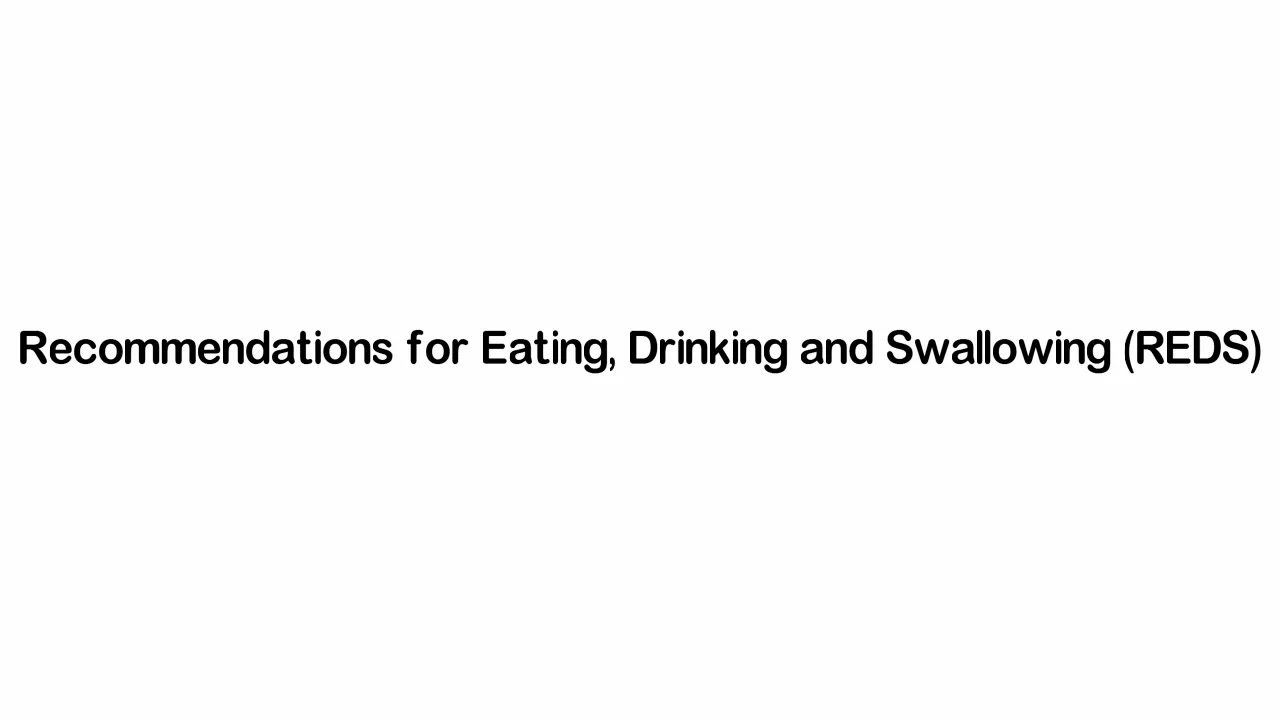 Recommendations for Eating, Drinking and Swallowing difficulties (REDS ...