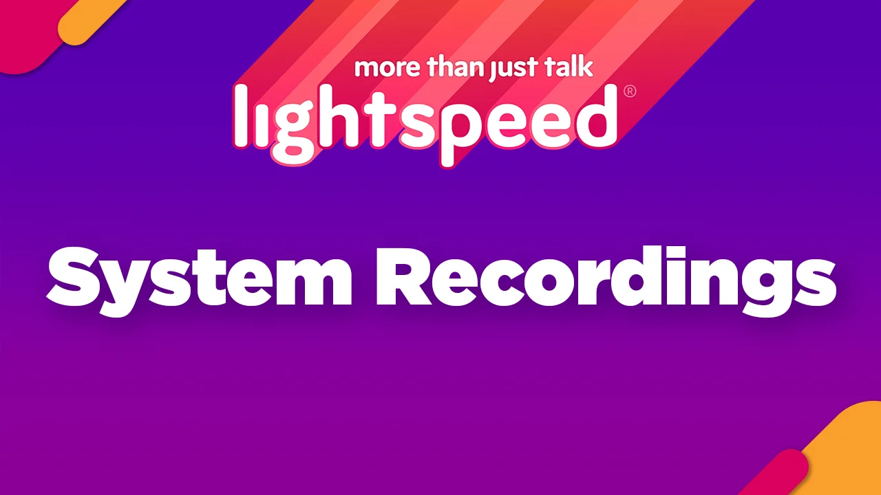 Lightspeed Voice - System Recordings