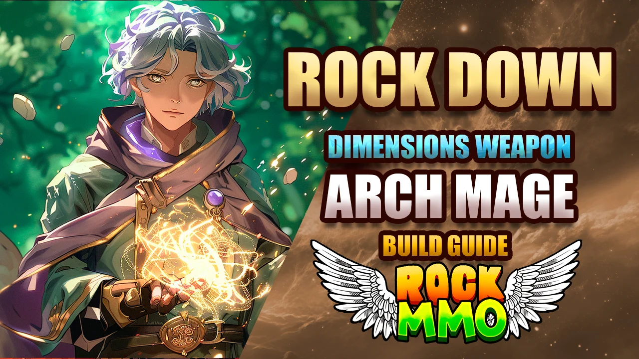 Rock Down Dimensions Weapon Arch Mage - Build Guide
