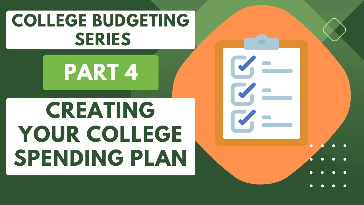 College Budgeting Series Part 4: Creating Your College Spending Plan on ...