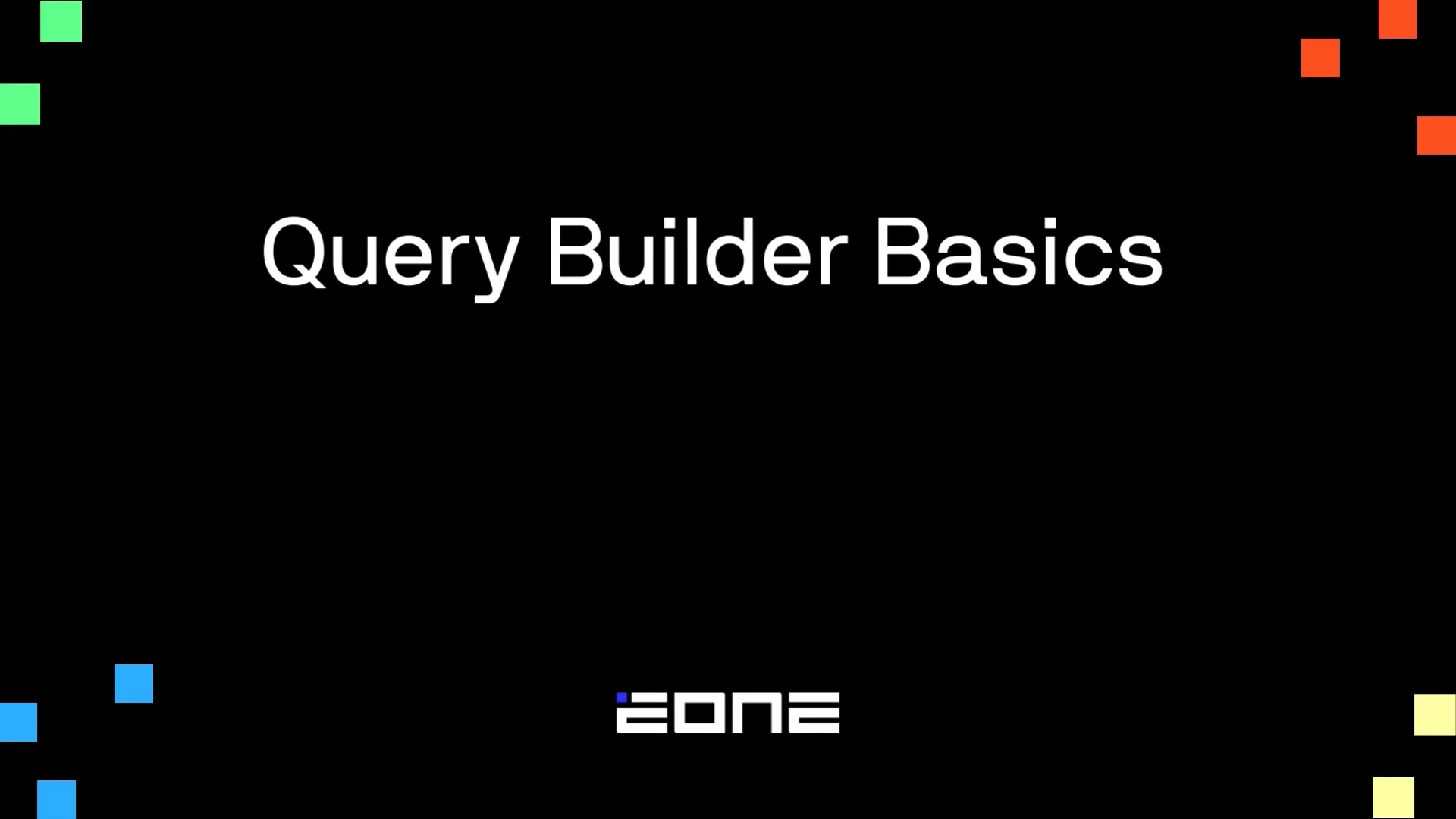 Query Builder Basics on Vimeo