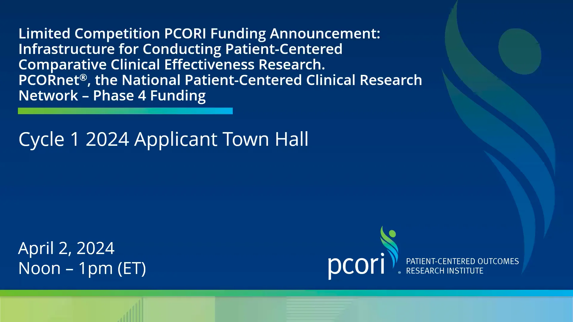 PCORnet Phase 4 Clinical Research Networks PCORI Funding Announcement ...