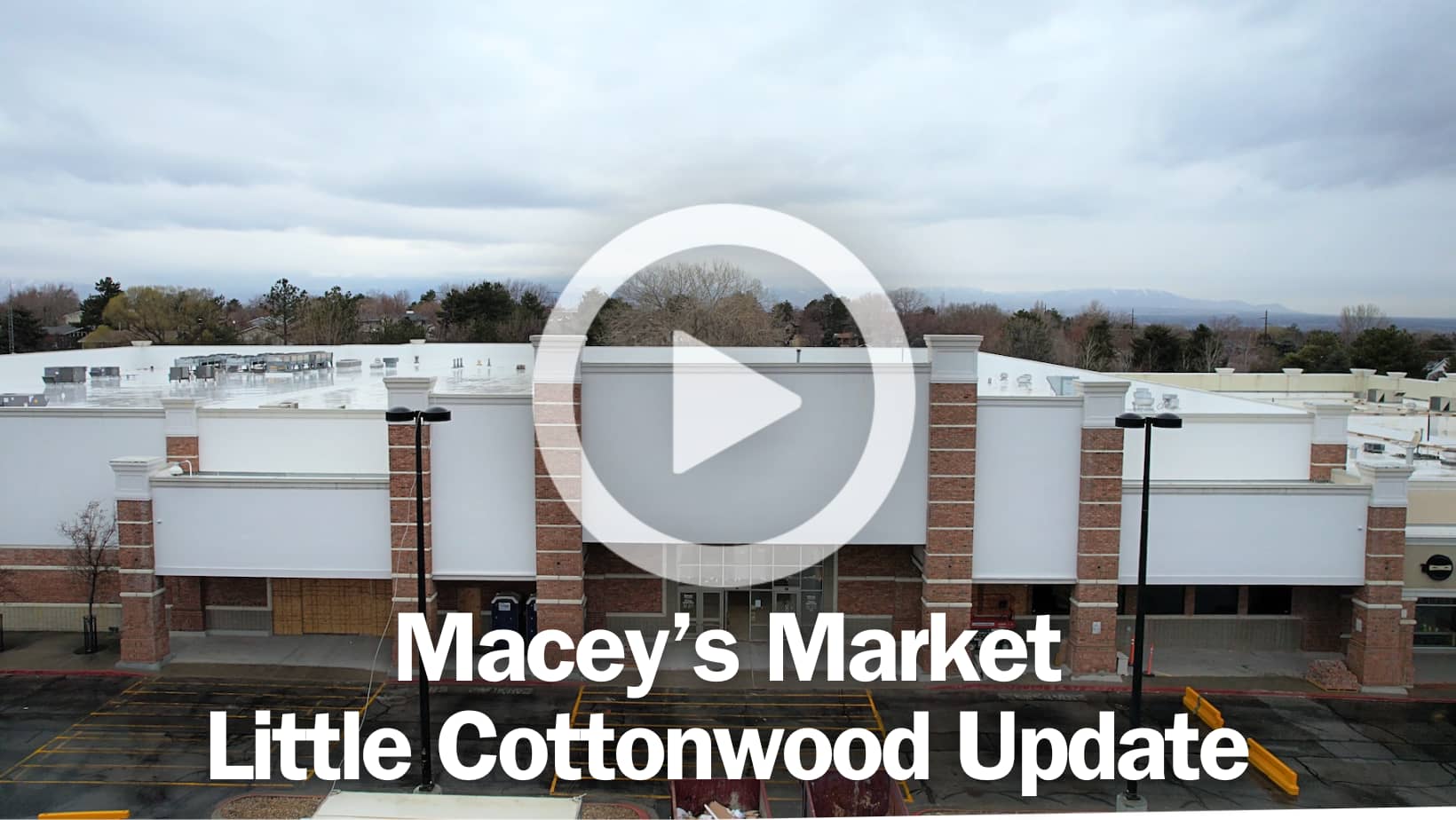 Macey's Market Little Cottonwood Update on Vimeo