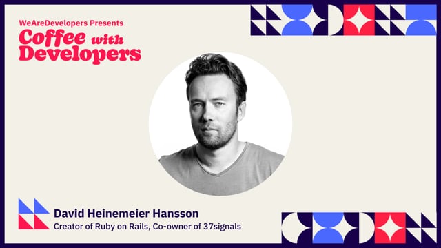 David Heinemeier Hansson - Coffee with Developers: David Heinemeier Hansson