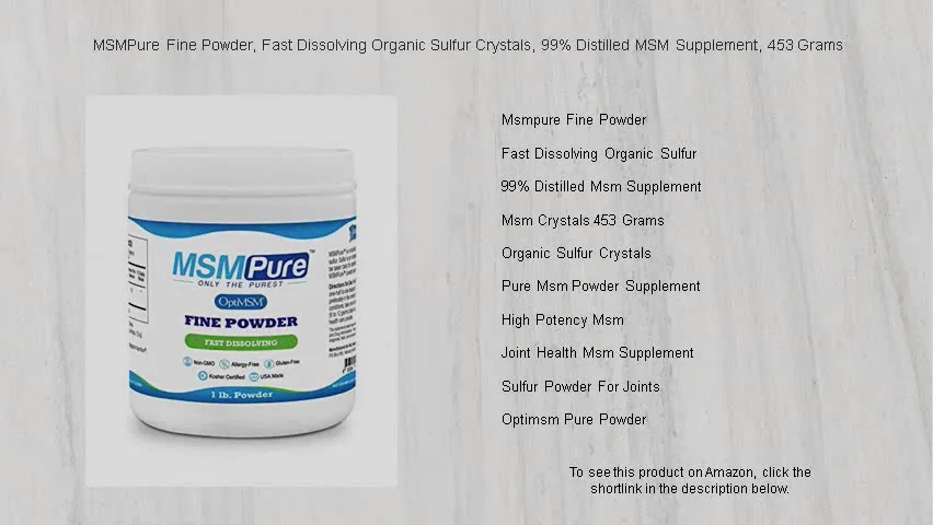 MSMPure Fine Powder, Fast Dissolving Organic Sulfur Crystals, 99% ...