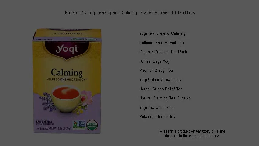 Pack of 2 x Yogi Tea Organic Calming - Caffeine Free - 16 Tea Bags on Vimeo