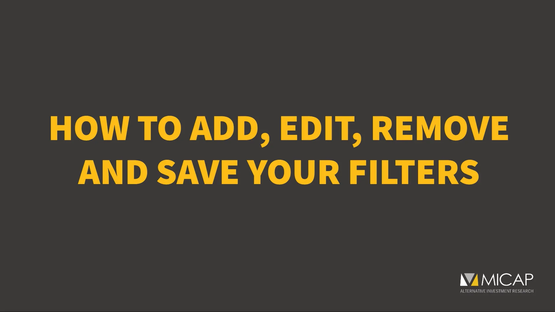 MICAP - How to add, edit, remove and save your filters