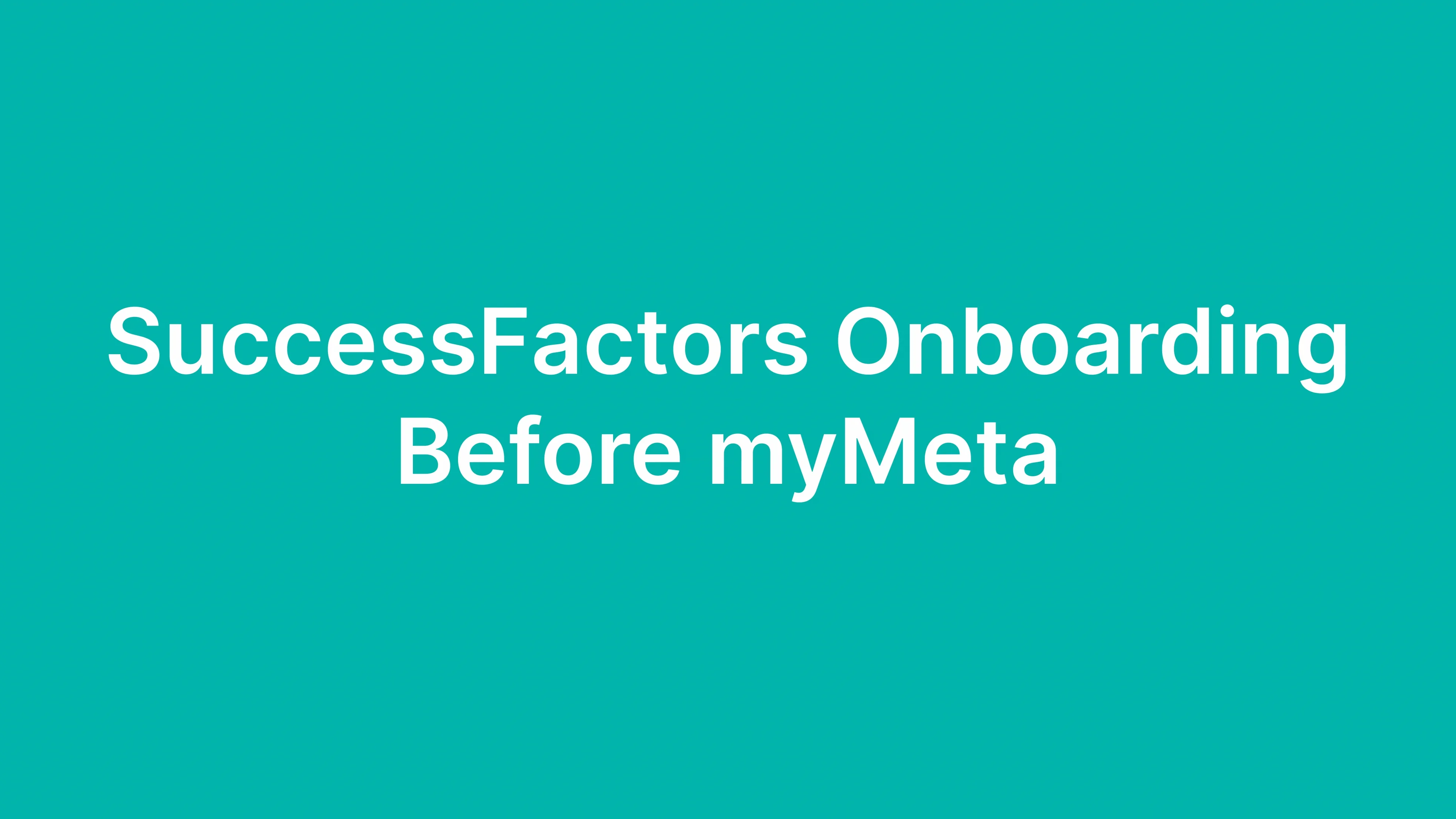 Before & After SuccessFactors Onboarding