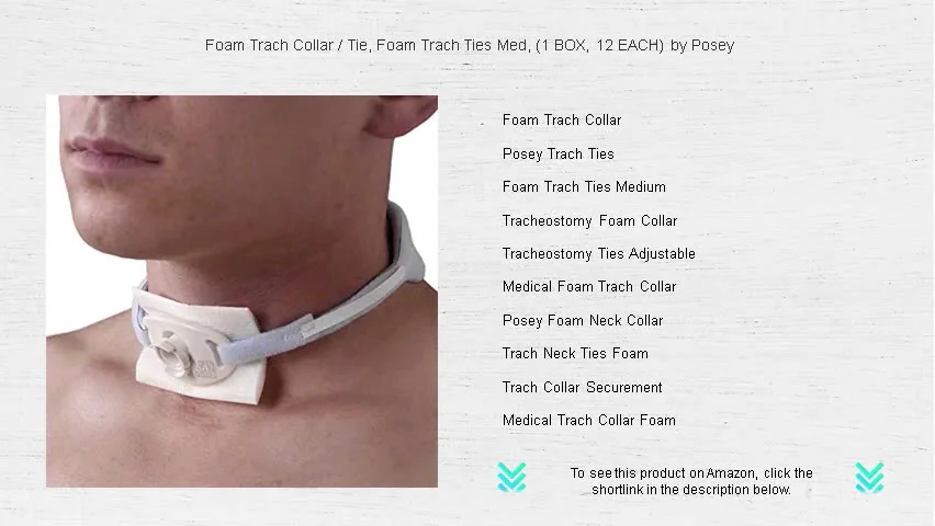 Foam Trach Collar / Tie, Foam Trach Ties Med, (1 BOX, 12 EACH) by Posey ...