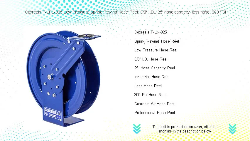 Coxreels P-LPL-325 Low Pressure Spring Rewind Hose Reel: 3/8" I.D., 25 ...