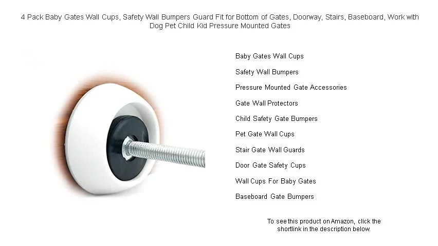4 Pack Baby Gates Wall Cups, Safety Wall Bumpers Guard Fit for Bottom ...