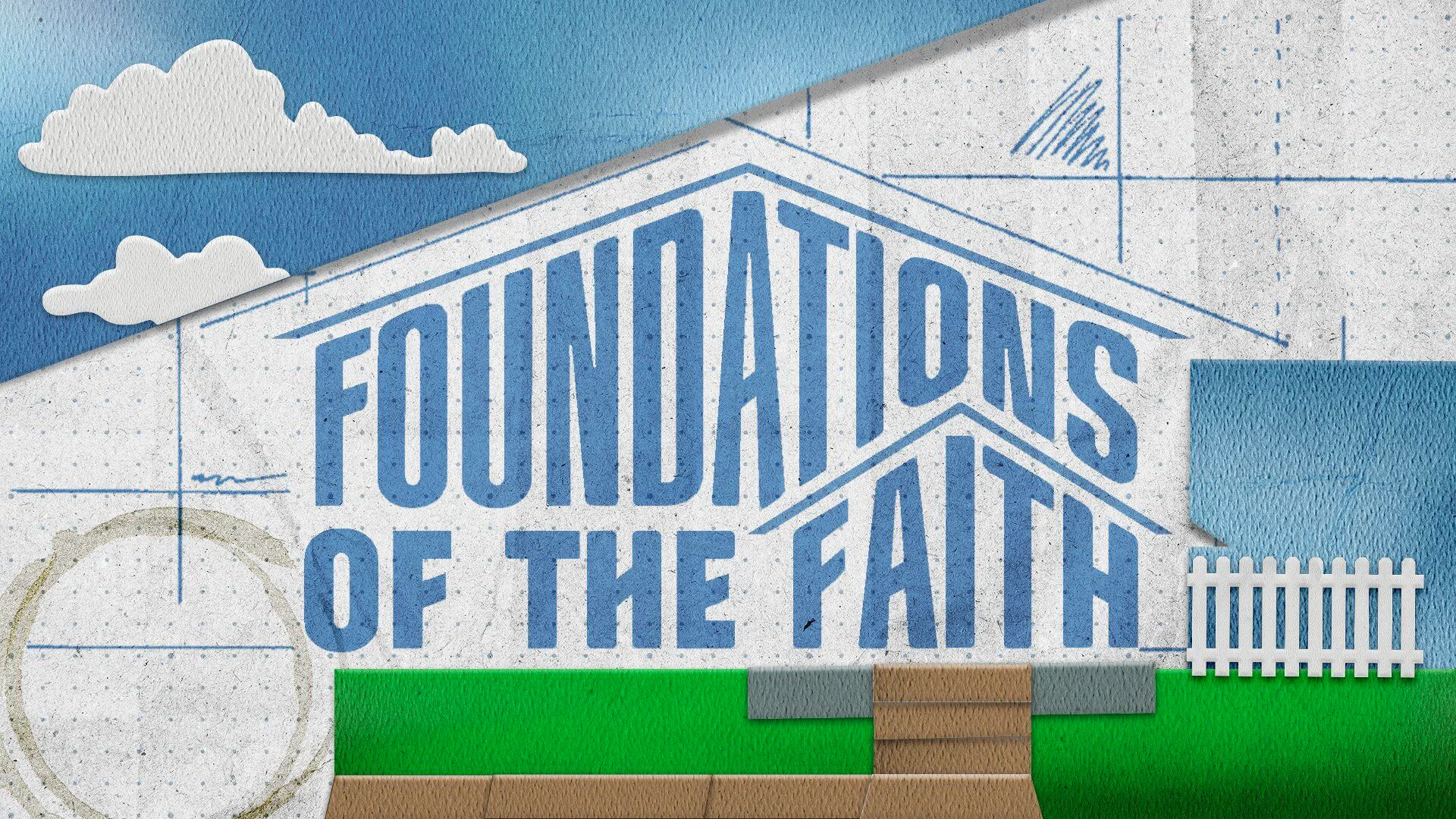 Foundations of the Faith - Week 1 - Ben Foote on Vimeo