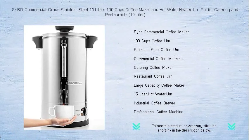 SYBO Commercial Grade Stainless Steel 15 Liters 100 Cups Coffee Maker ...
