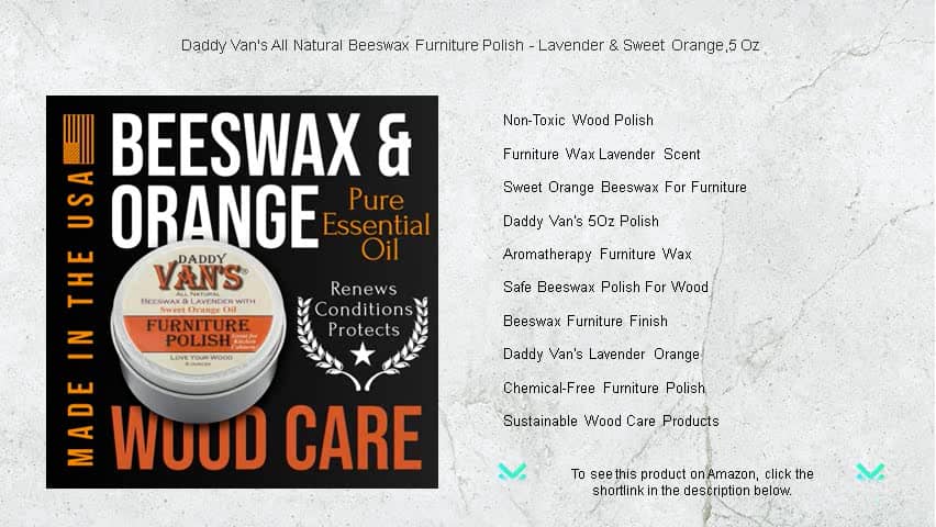 Daddy Van's All Natural Beeswax Furniture Polish - Lavender & Sweet ...
