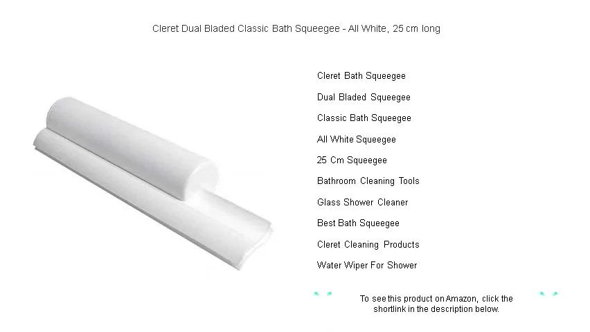 Cleret Dual Bladed Classic Bath Squeegee - All White, 25 cm long on Vimeo