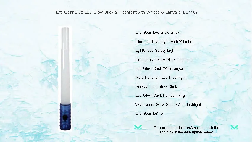 Life Gear Blue LED Glow Stick & Flashlight with Whistle & Lanyard ...