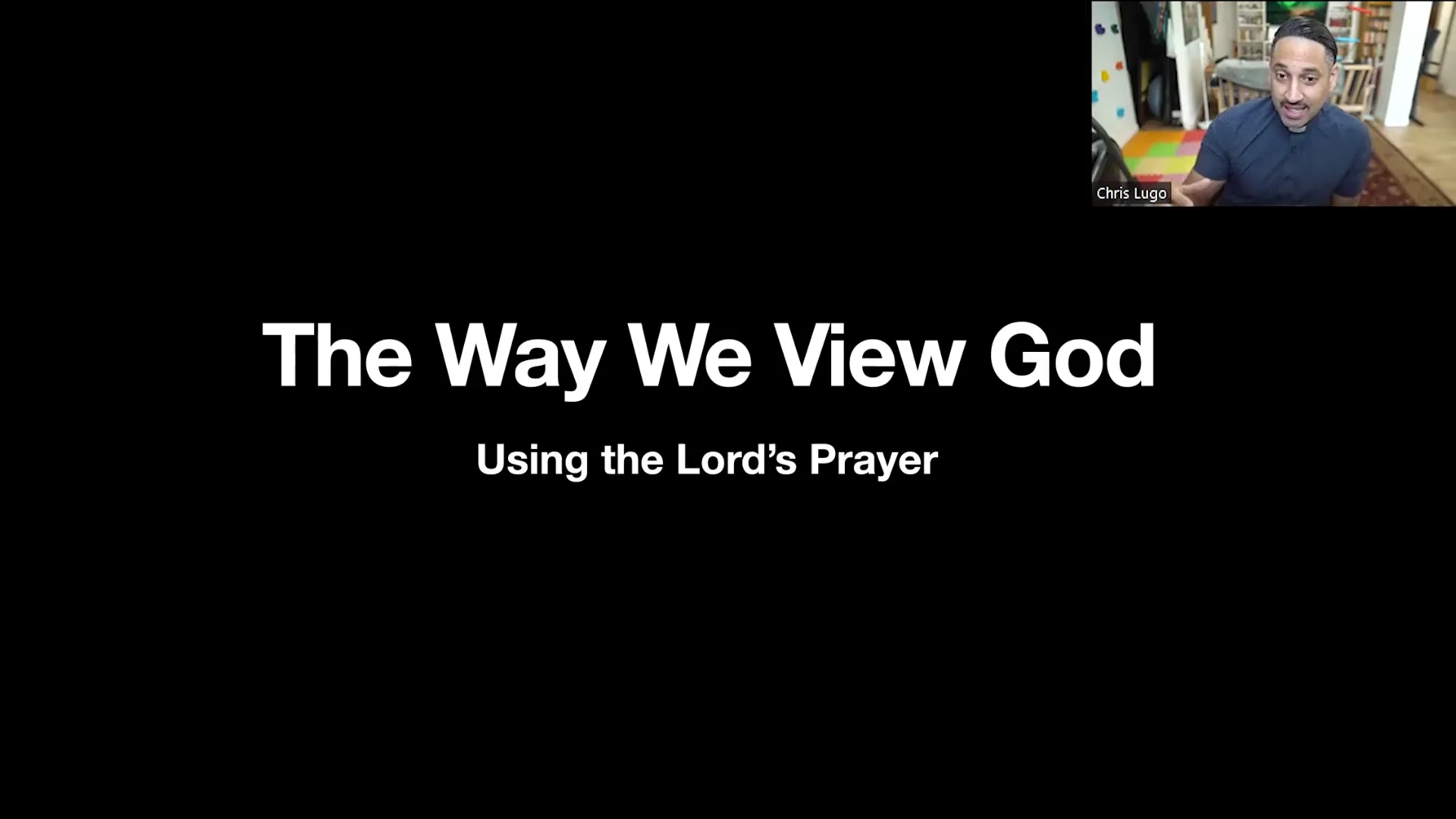 "The Way We View God" with Chris Lugo