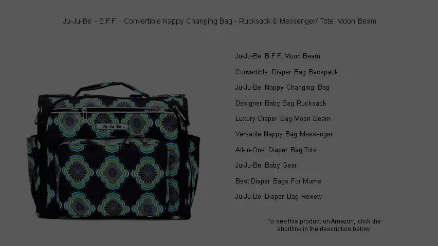 Ju-Ju-Be - B.F.F. - Convertible Nappy Changing Bag - Rucksack ...