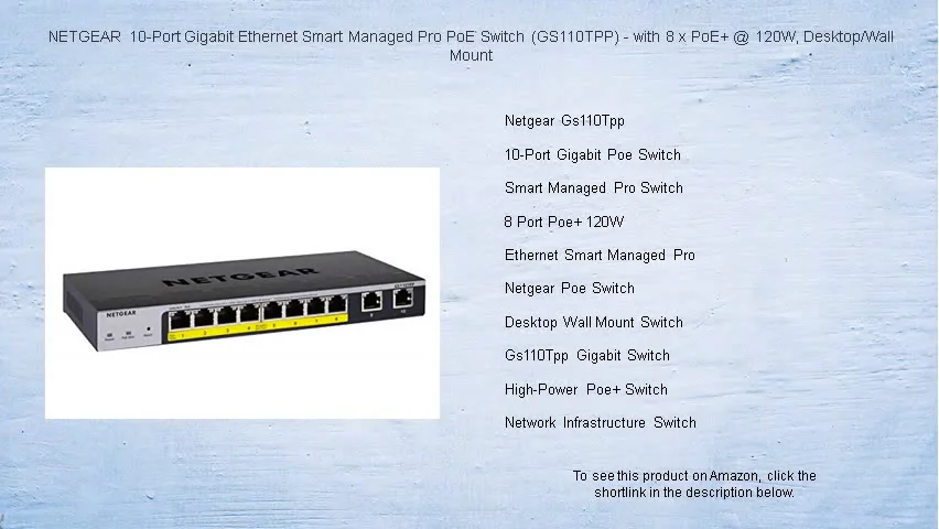 NETGEAR 10-Port Gigabit Ethernet Smart Managed Pro PoE Switch (GS110TPP ...