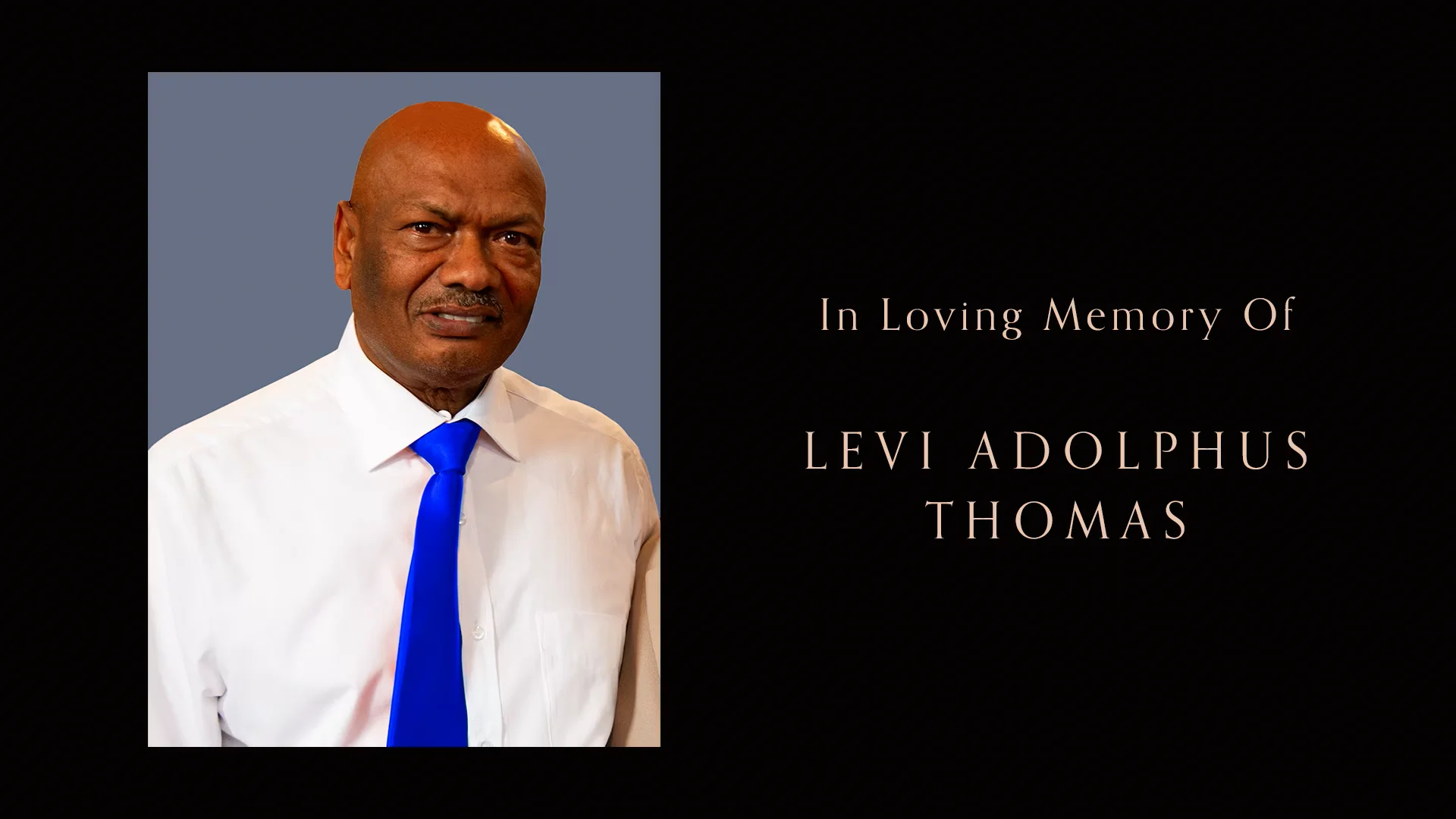 Levi Adolphus Thomas - In Loving Memory on Vimeo