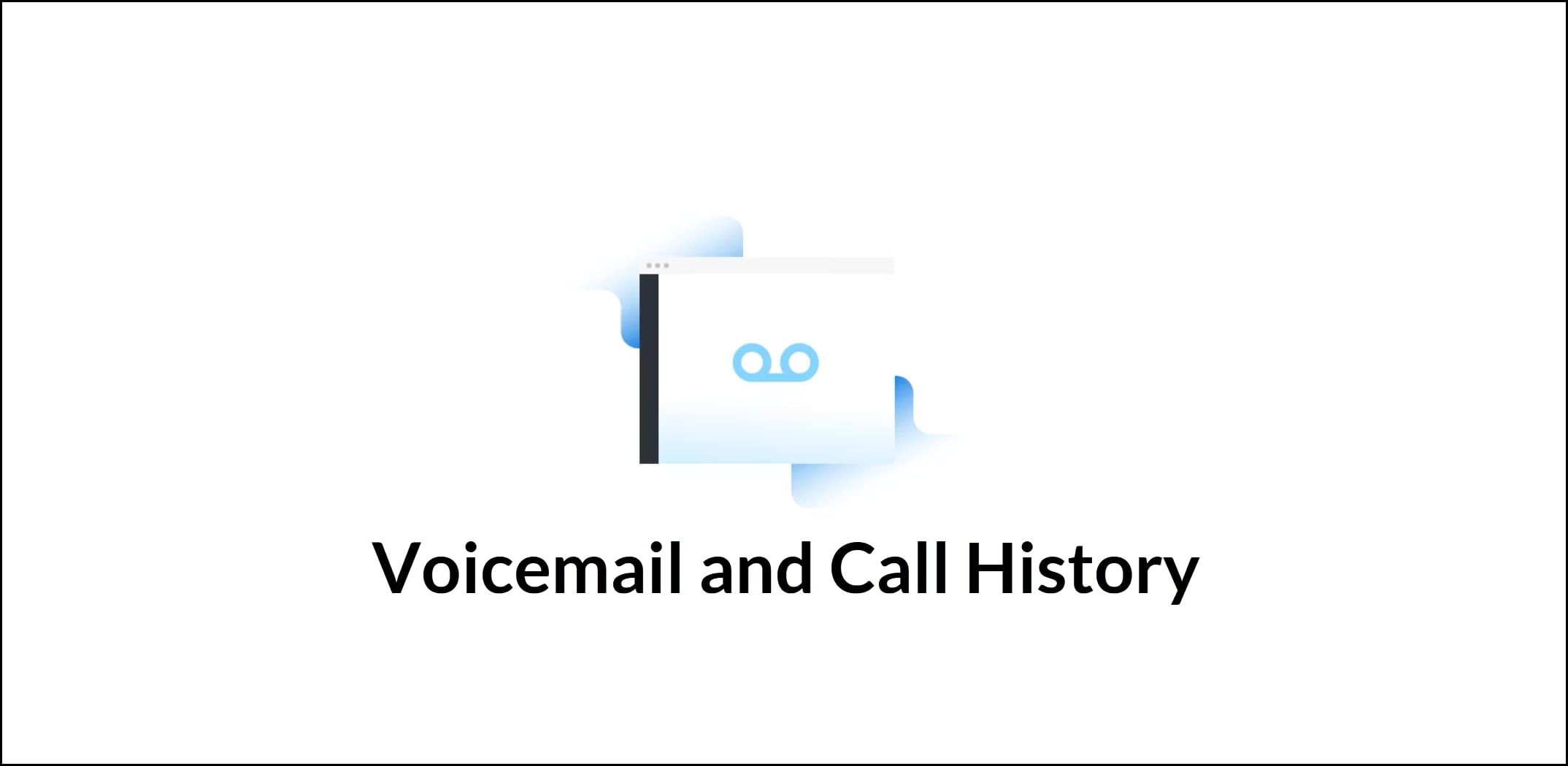 Calling_voicemail and call history