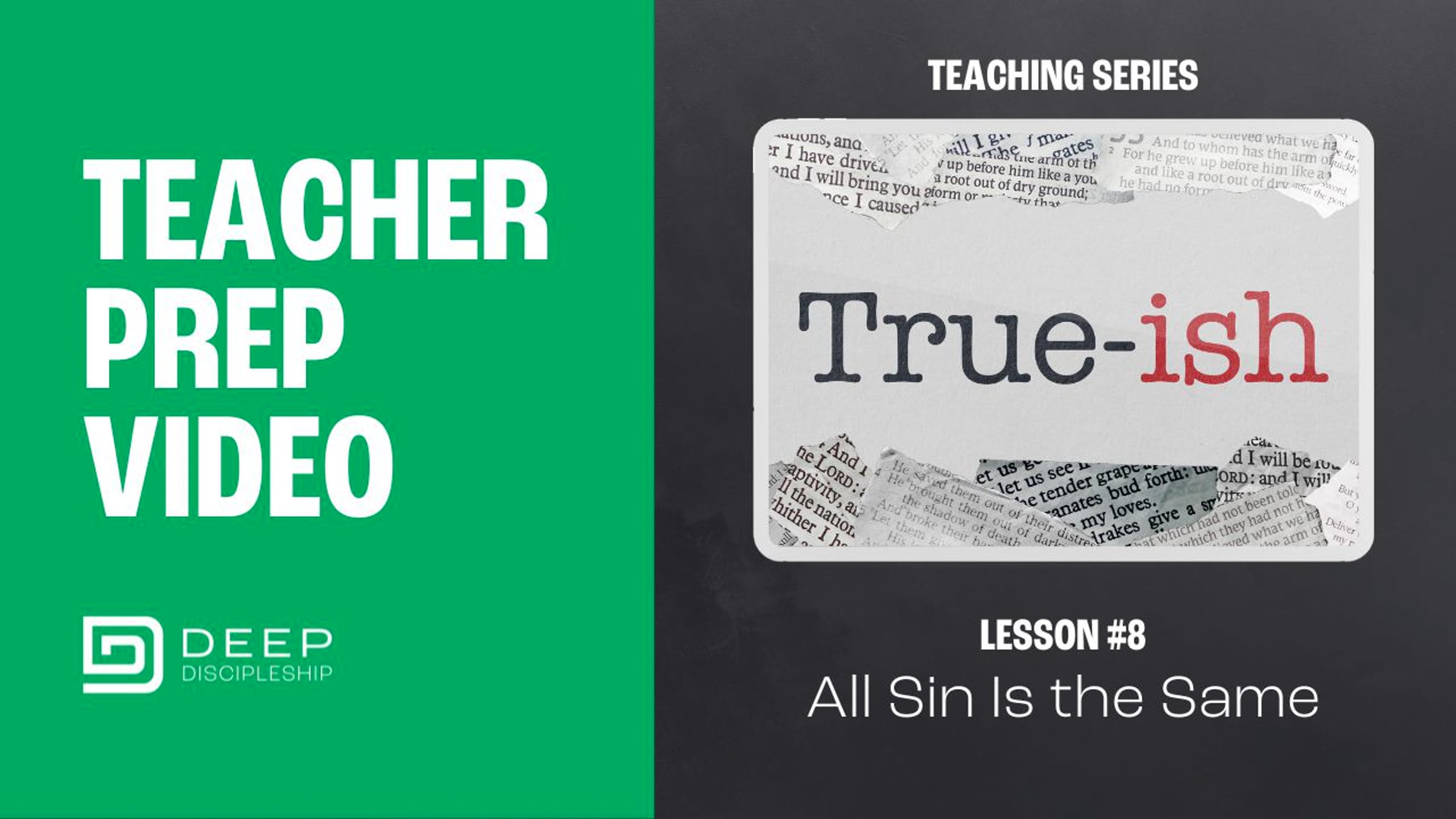 True-ish Series | Lesson 8: All Sin Is the Same | Deep Discipleship ...