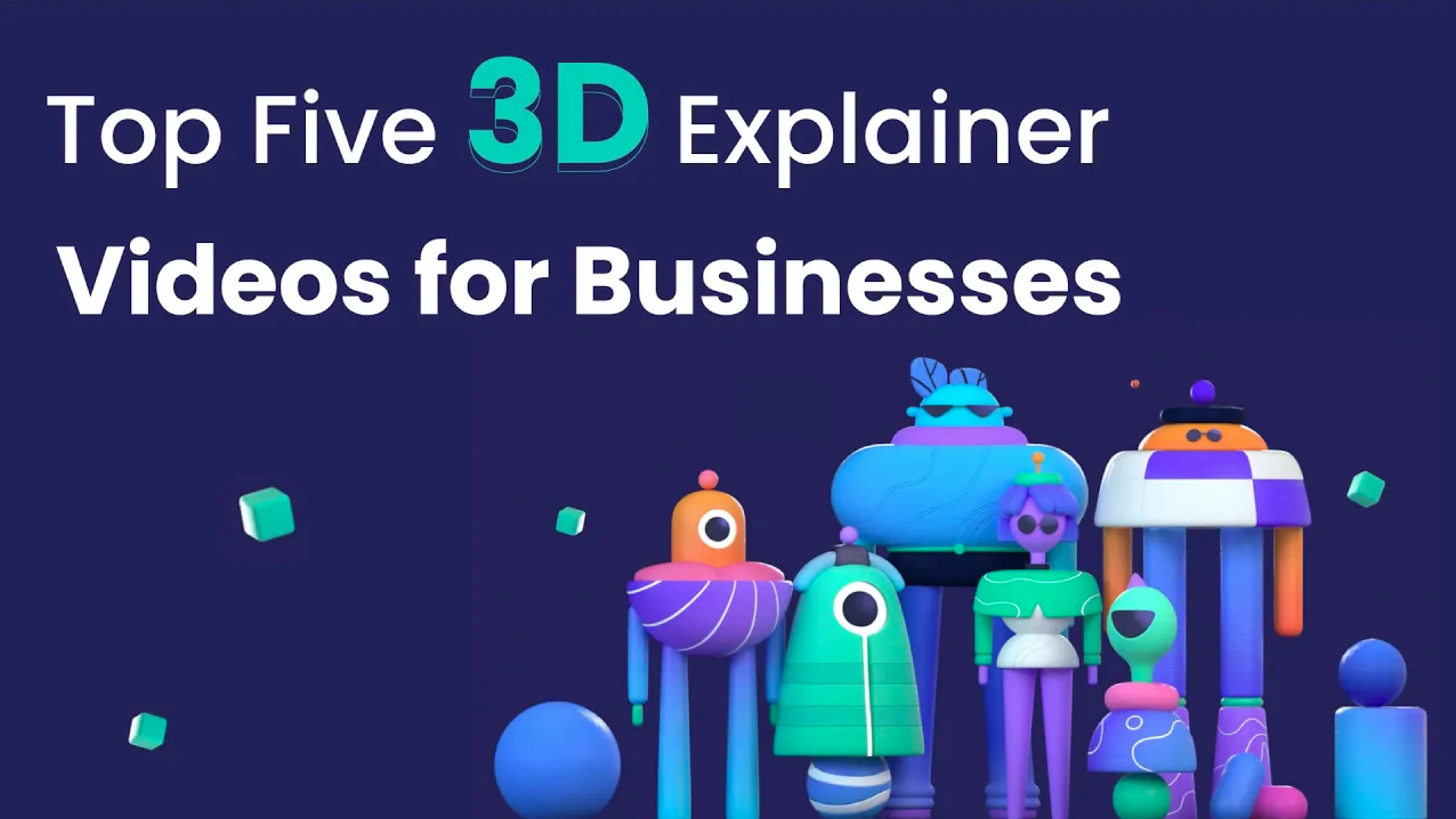 Uncovering the Best 3D Animated Explainer Videos Examples for ...