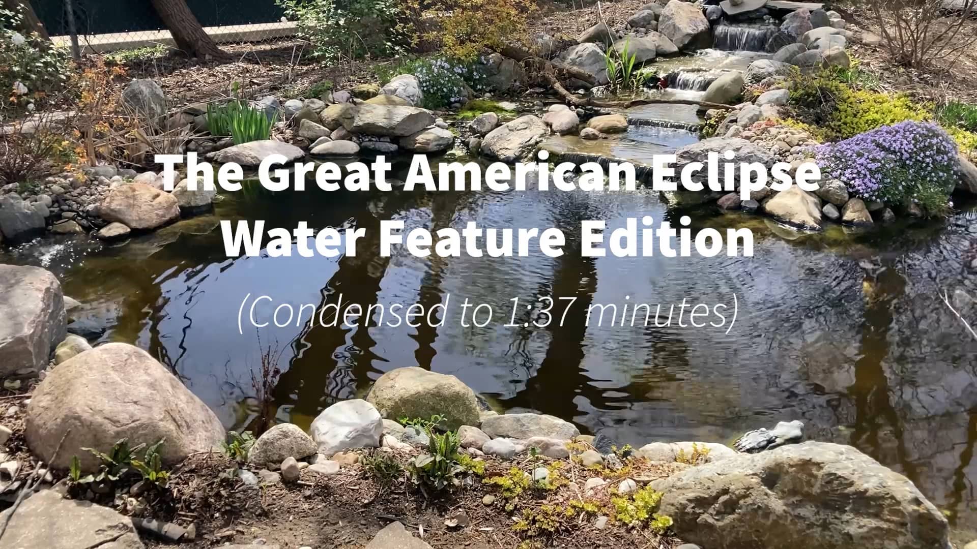 Great American Ecplise Water Feature Edition on Vimeo