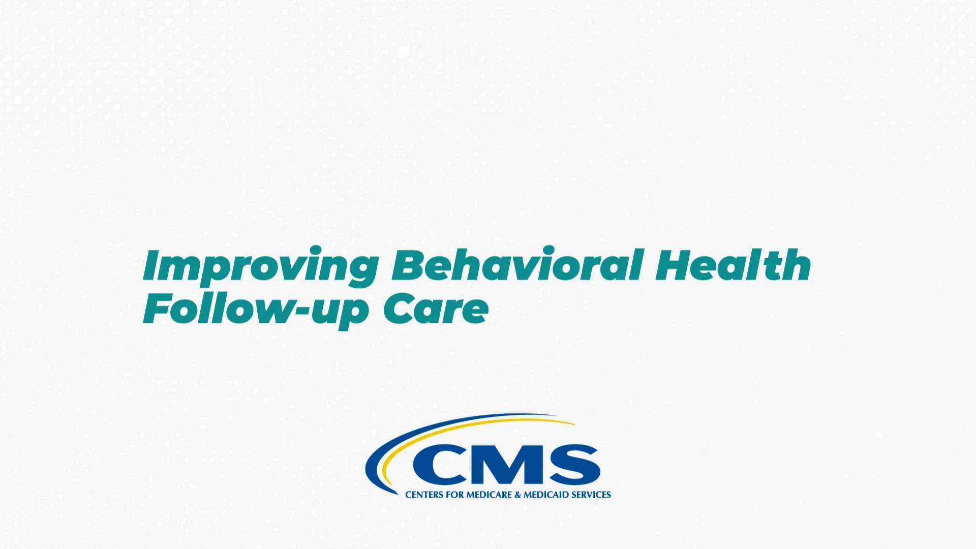 Improving Behavioral Health Follow-up Care
